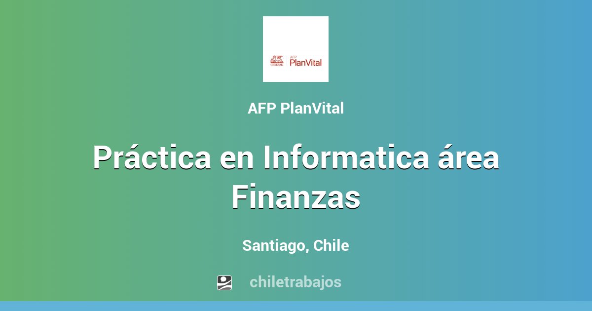 Práctica en Informatica área Finanzas - Santiago | Chiletrabajos