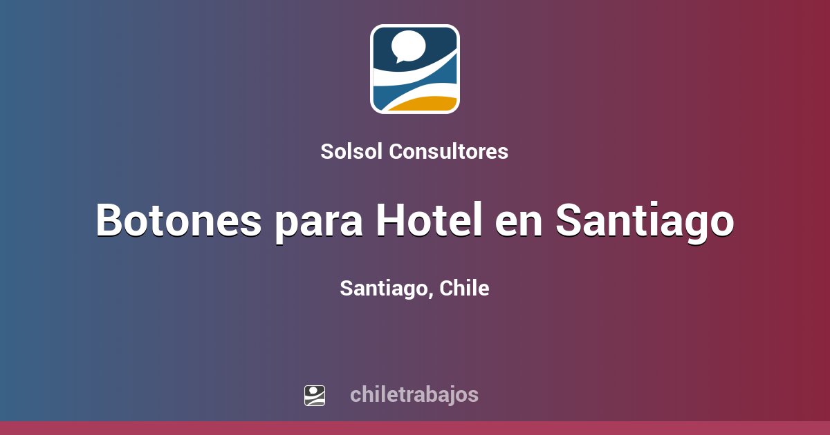 Botones para Hotel en Santiago - Santiago | Chiletrabajos