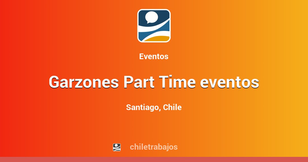 Garzones Part Time eventos - Santiago | Chiletrabajos