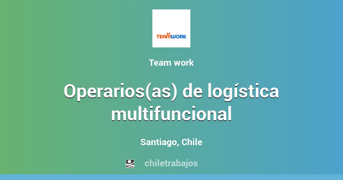 Operarios(as) de logística multifuncional - Santiago | Chiletrabajos