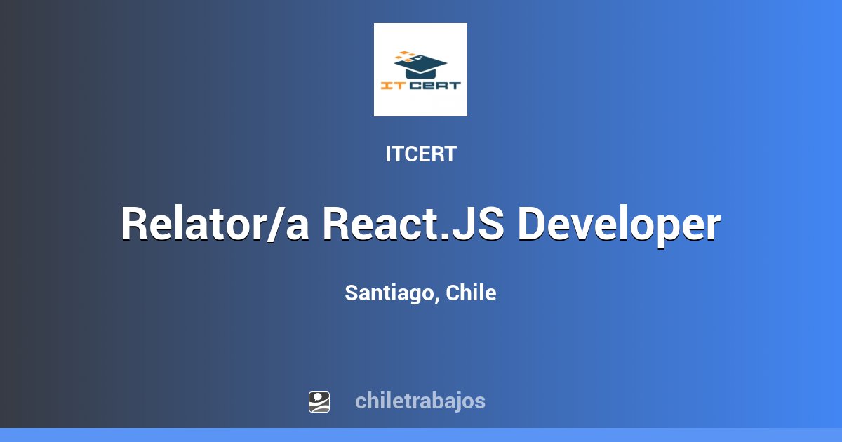 Relator/a React.JS Developer - Santiago | Chiletrabajos