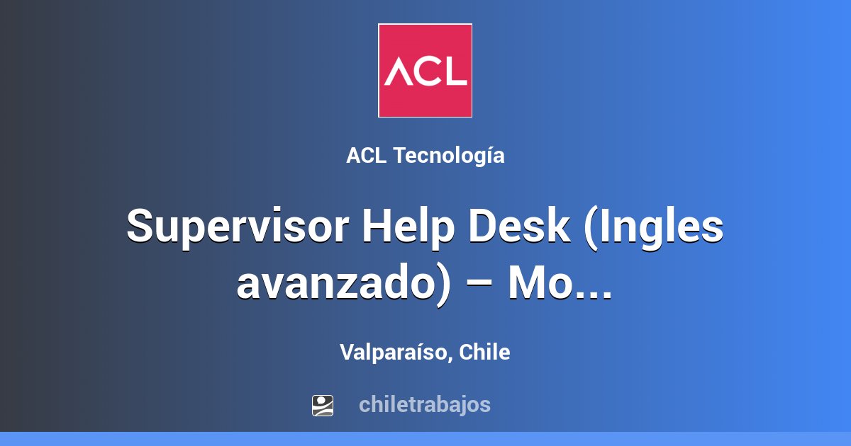 Supervisor Help Desk (Ingles avanzado) – Modalidad Presencial ...