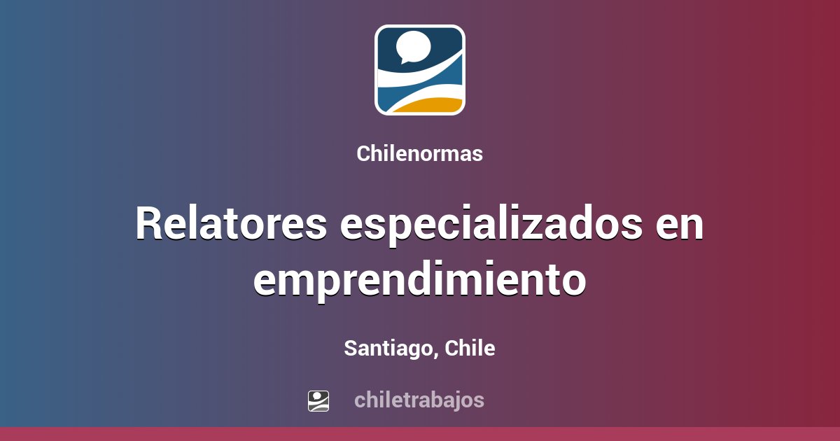 Relatores especializados en emprendimiento - Santiago | Chiletrabajos