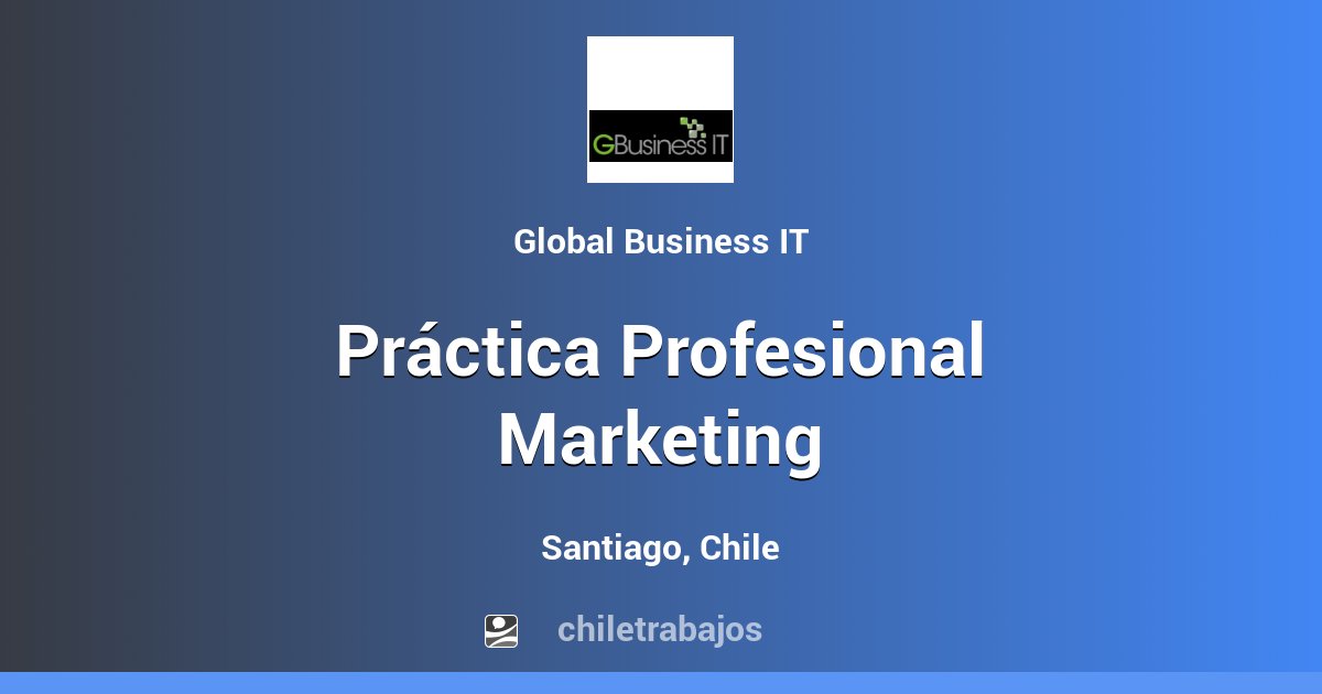 Práctica Profesional Marketing - Santiago | Chiletrabajos