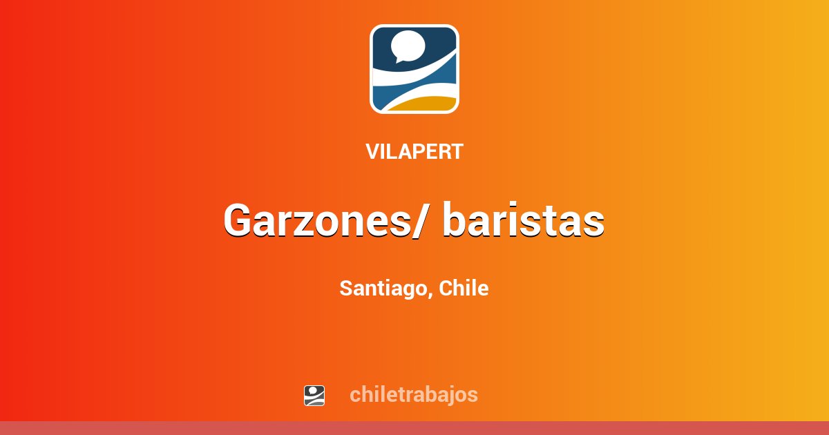 GARZONES/ BARISTAS - Santiago | Chiletrabajos