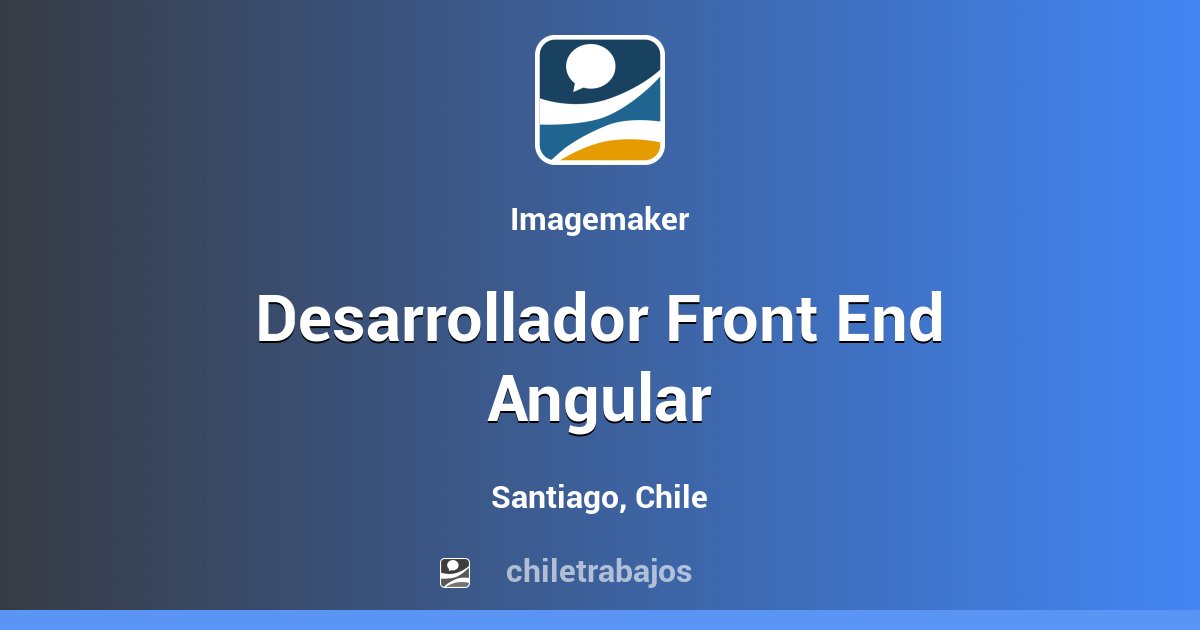Desarrollador Front End Angular - Santiago | Chiletrabajos Desarrollador Front End Angular - Santiago | Chiletrabajos