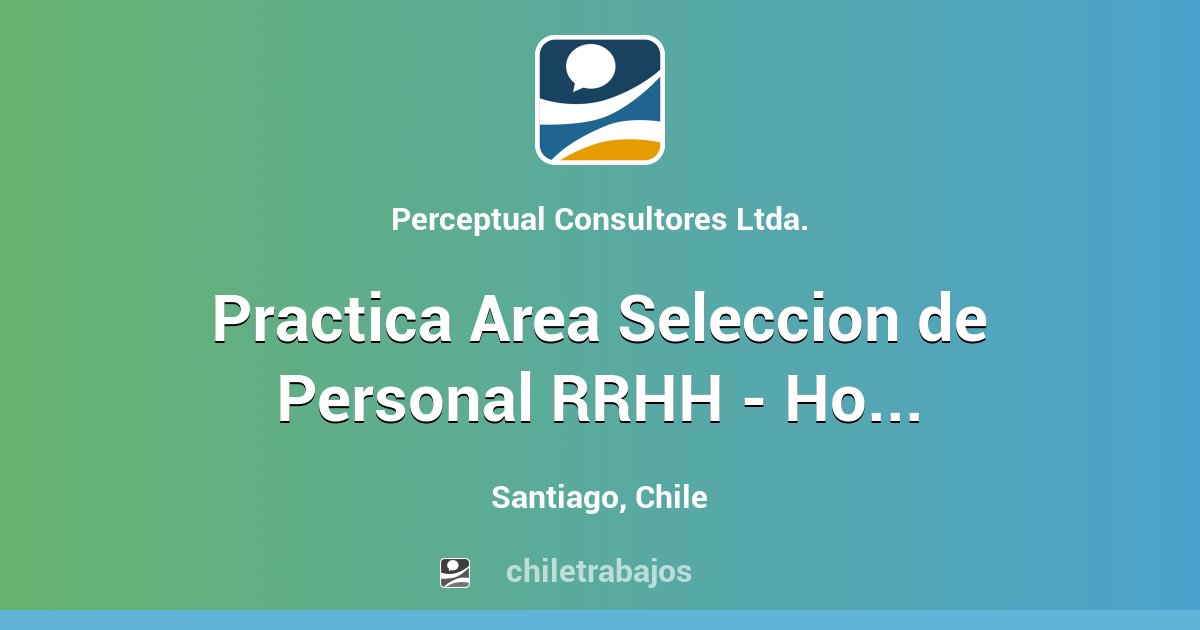 Practica Area Seleccion de Personal RRHH - Home Office - Santiago ...