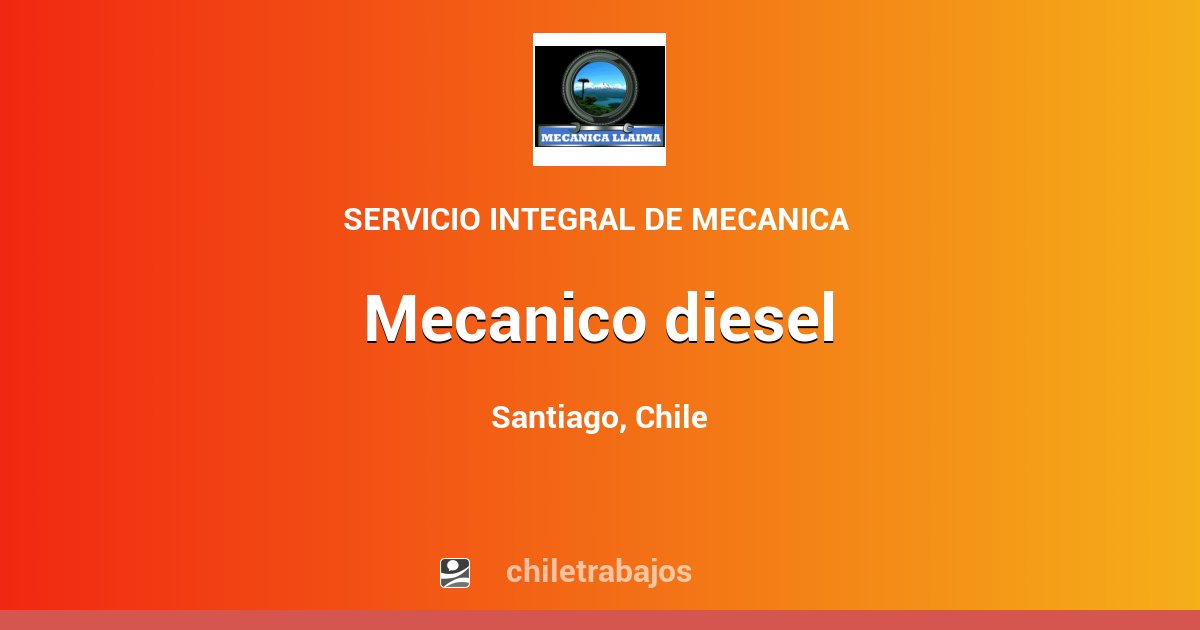 MECANICO DIESEL - Santiago | Chiletrabajos