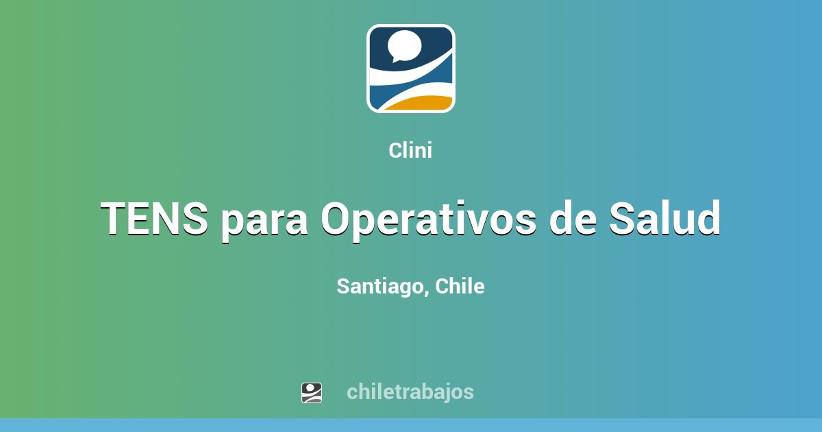 TENS para Operativos de Salud - Santiago | Chiletrabajos