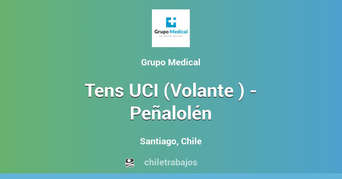 Tens UCI (Volante ) - Peñalolén - Santiago | Chiletrabajos