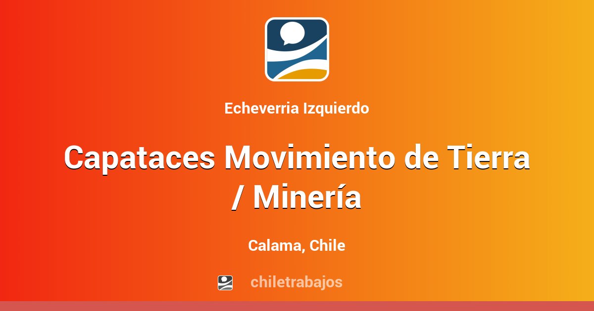 Capataces Movimiento de Tierra / Minería - Calama | Chiletrabajos