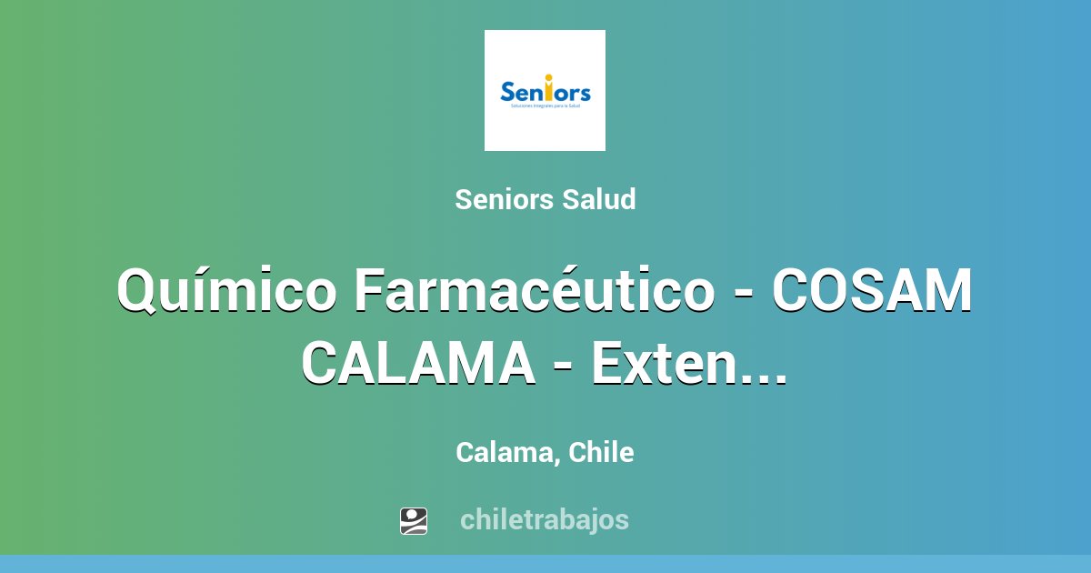 Químico Farmacéutico - COSAM CALAMA - Extensión Horaria - Calama ...
