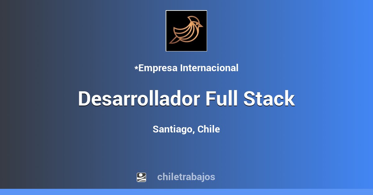 Desarrollador Full Stack - Santiago | Chiletrabajos