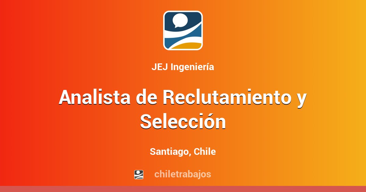 Analista De Reclutamiento Y Selección Santiago Chiletrabajos