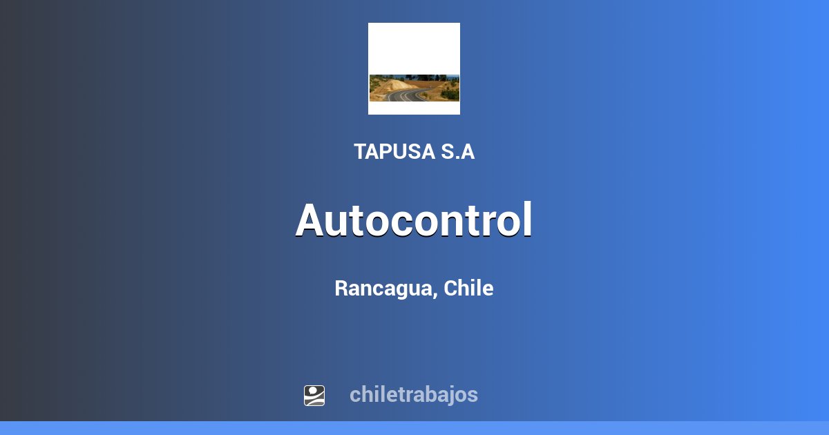 Autocontrol - Rancagua | Chiletrabajos