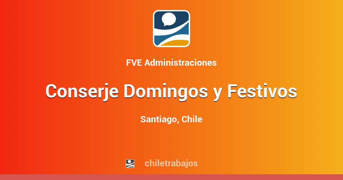 Conserje Domingos y Festivos - Santiago | Chiletrabajos