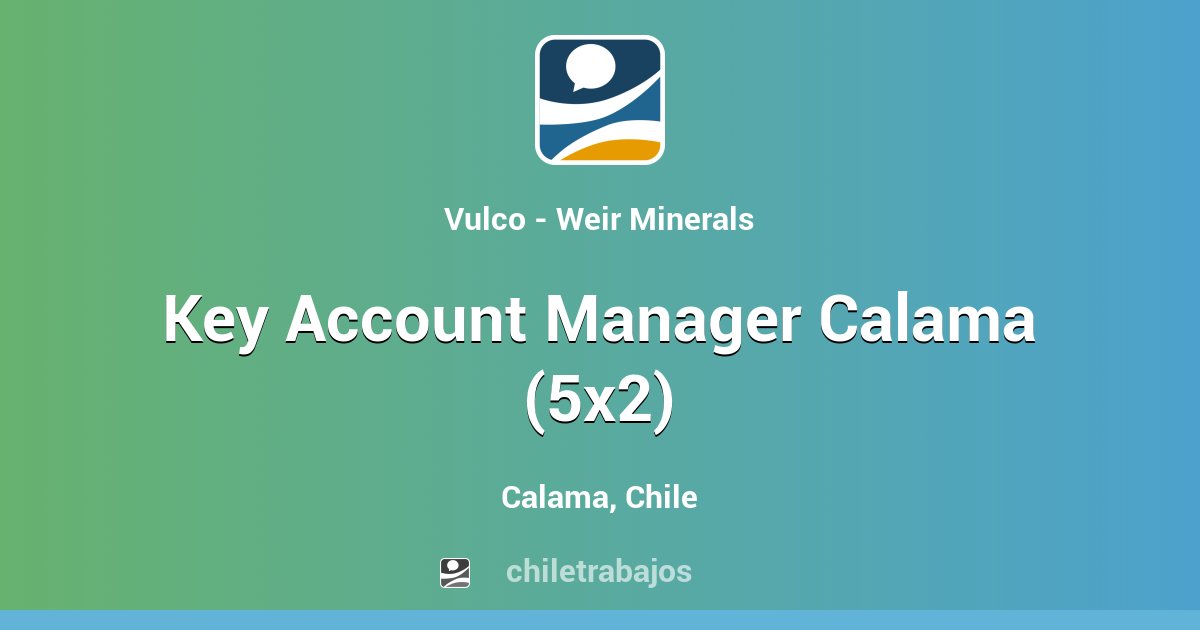 Key Account Manager Calama (5x2) - Calama | Chiletrabajos