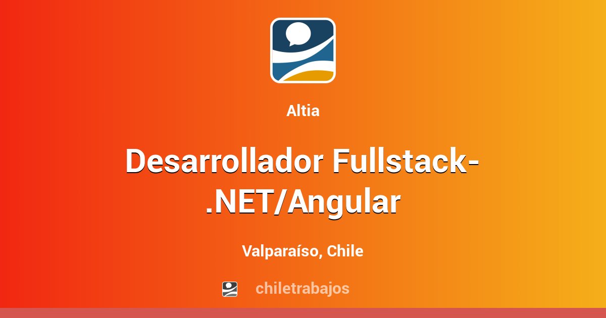 Desarrollador Fullstack- .NET/Angular - Valparaíso | Chiletrabajos