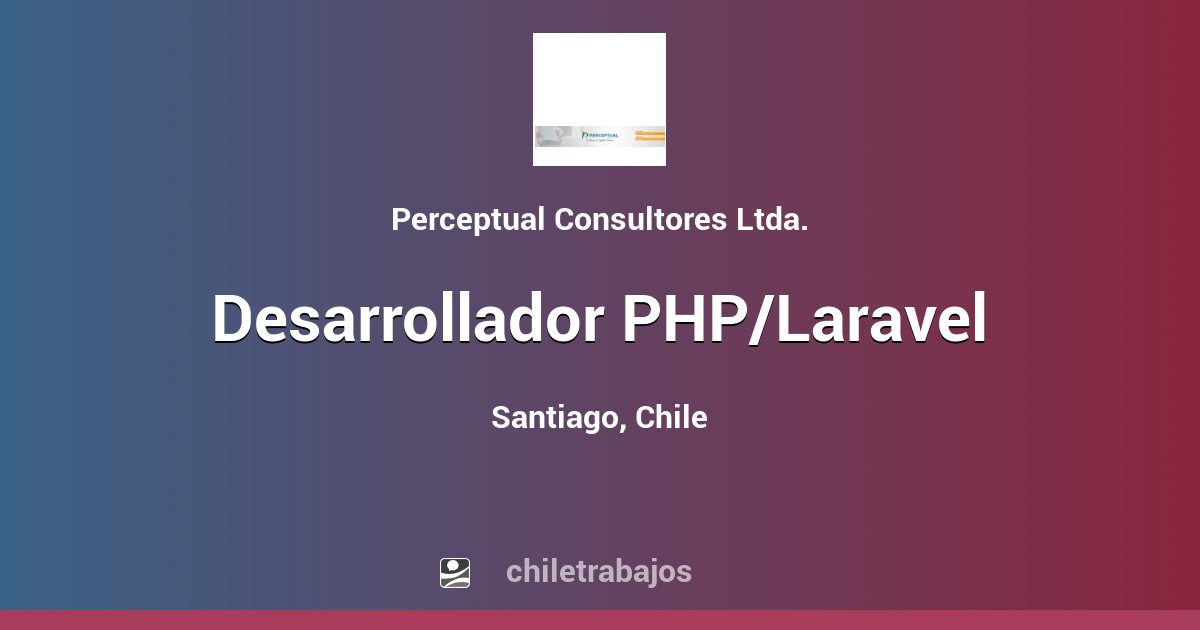 Desarrollador PHP/Laravel - Santiago | Chiletrabajos