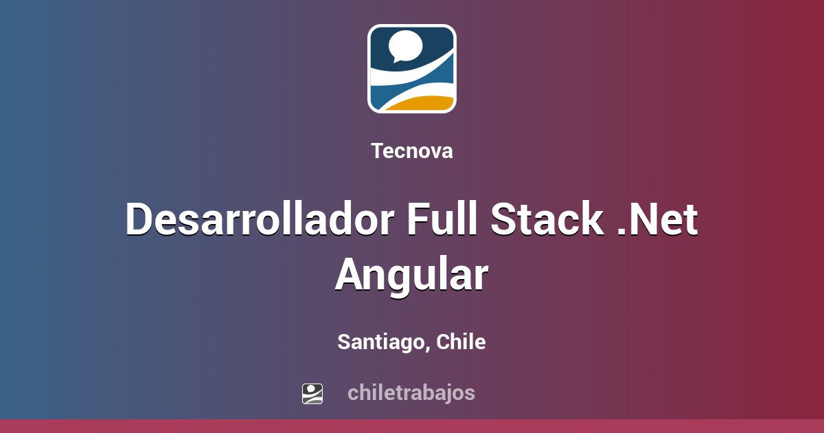 Desarrollador Full Stack .Net Angular - Santiago | Chiletrabajos Desarrollador Full Stack .Net Angular - Santiago | Chiletrabajos
