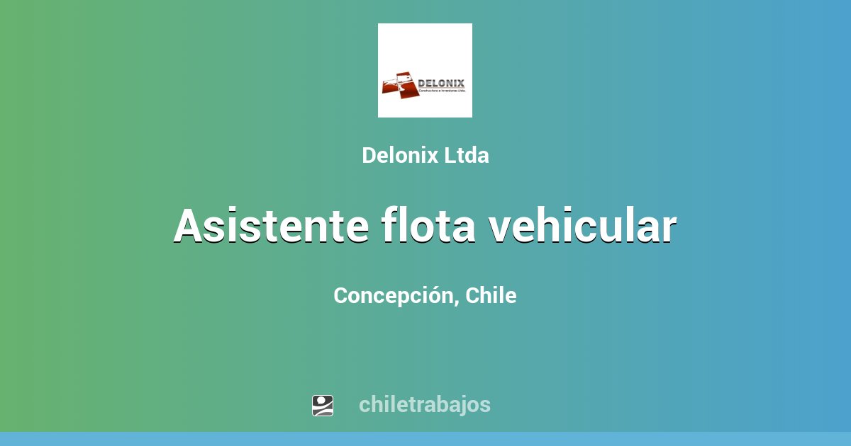 ASISTENTE FLOTA VEHICULAR - Concepción | Chiletrabajos