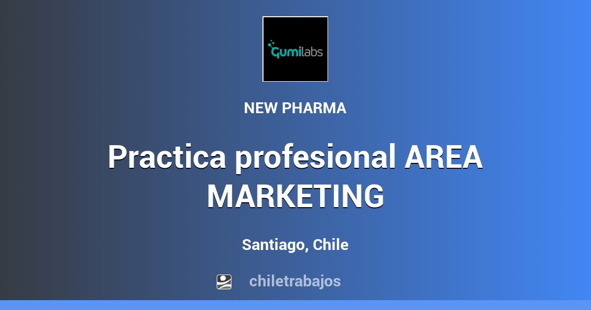 Practica profesional AREA MARKETING - Santiago | Chiletrabajos