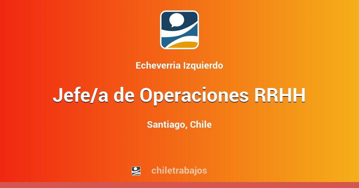 Jefe/a de Operaciones RRHH - Santiago | Chiletrabajos