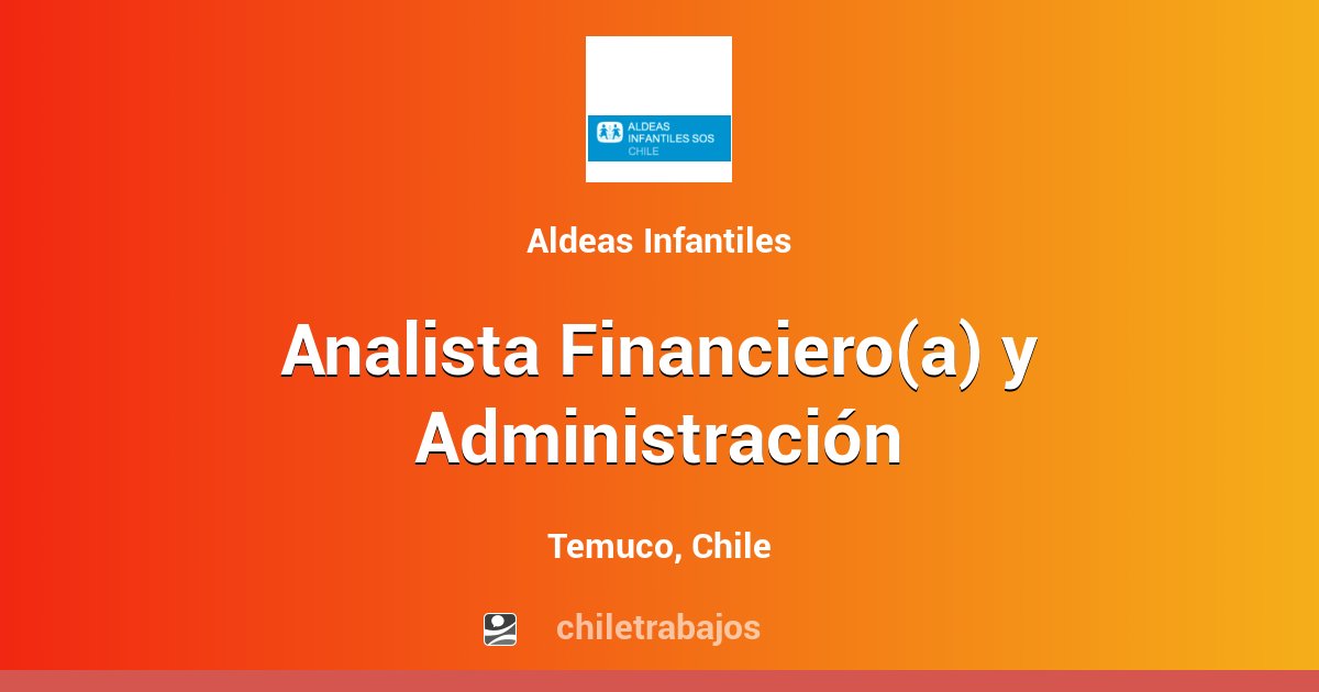 Analista Financiero(a) y Administración - Temuco | Chiletrabajos