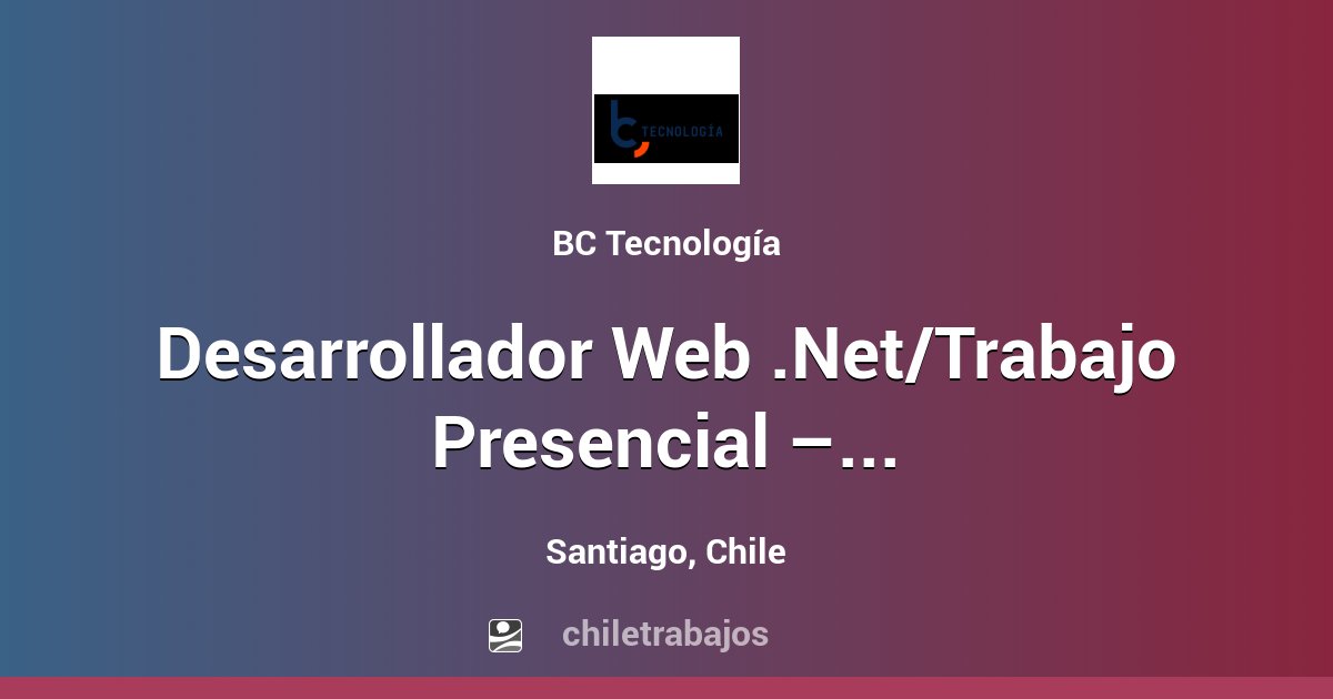 Desarrollador Web .Net/Trabajo Presencial – Contrato proyecto 6 meses ...