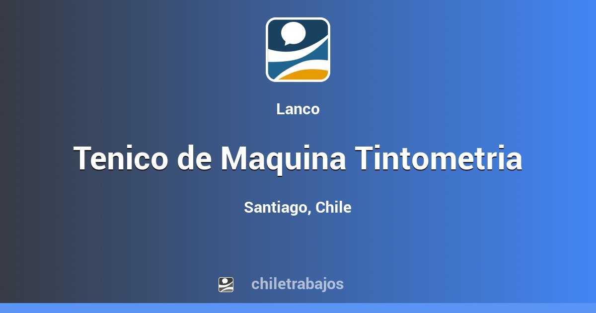 Tenico de Maquina Tintometria - Santiago | Chiletrabajos