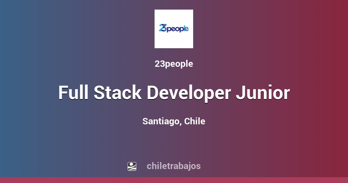 Full Stack Developer Junior - Santiago | Chiletrabajos