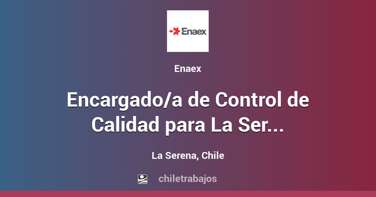 Encargado/a de Control de Calidad para La Serena - La Serena ...
