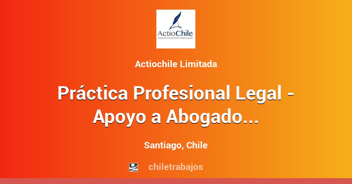 Práctica Profesional Legal - Apoyo a Abogados de Oficina - Santiago ...