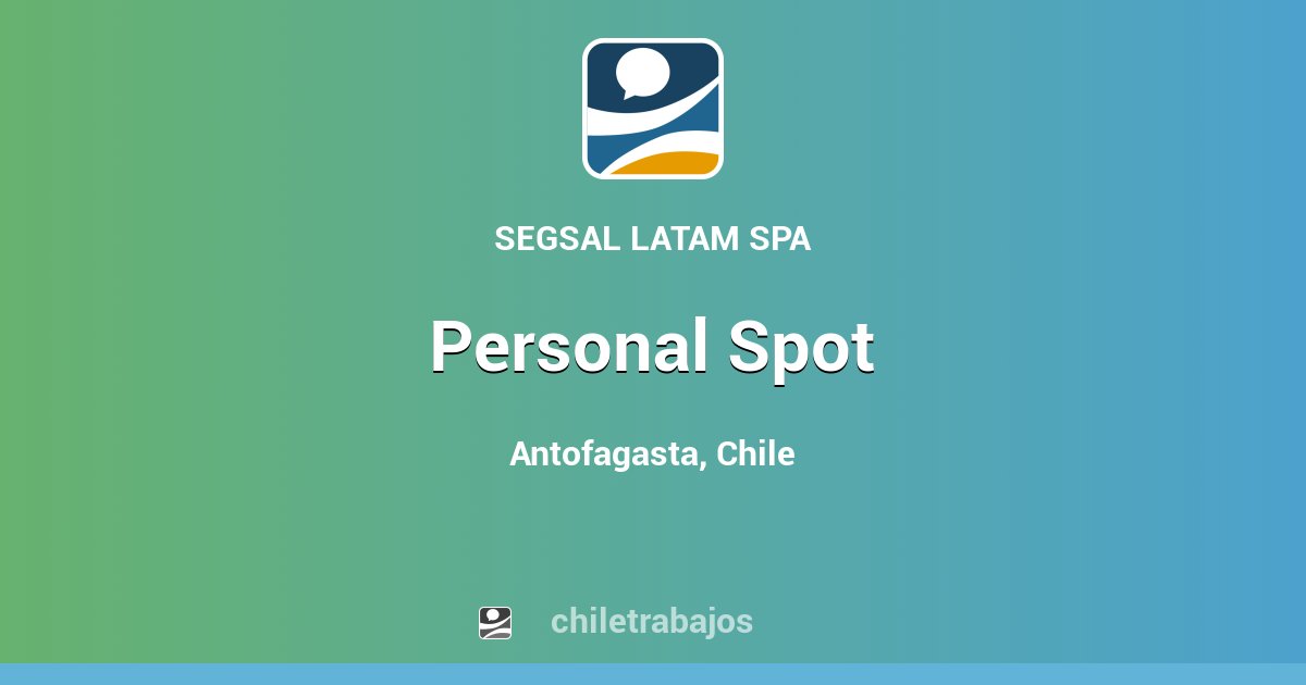 Personal Spot - Antofagasta | Chiletrabajos