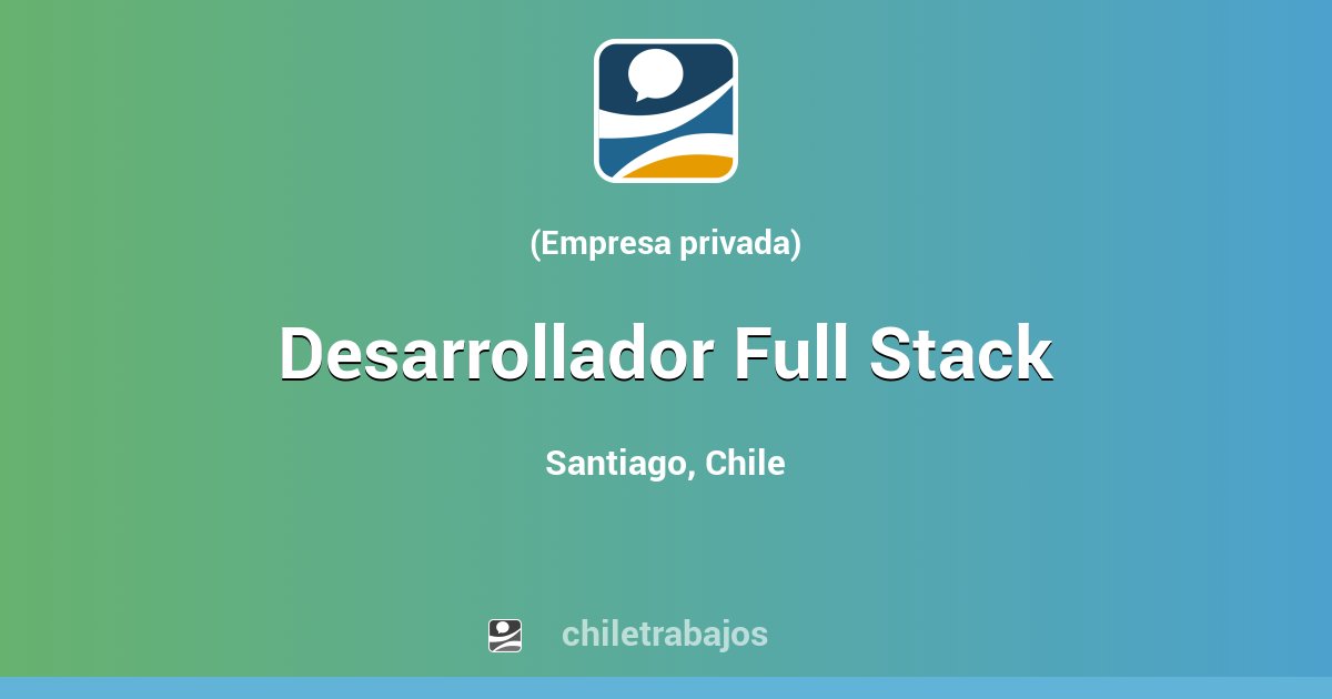 Desarrollador Full Stack - Santiago | Chiletrabajos