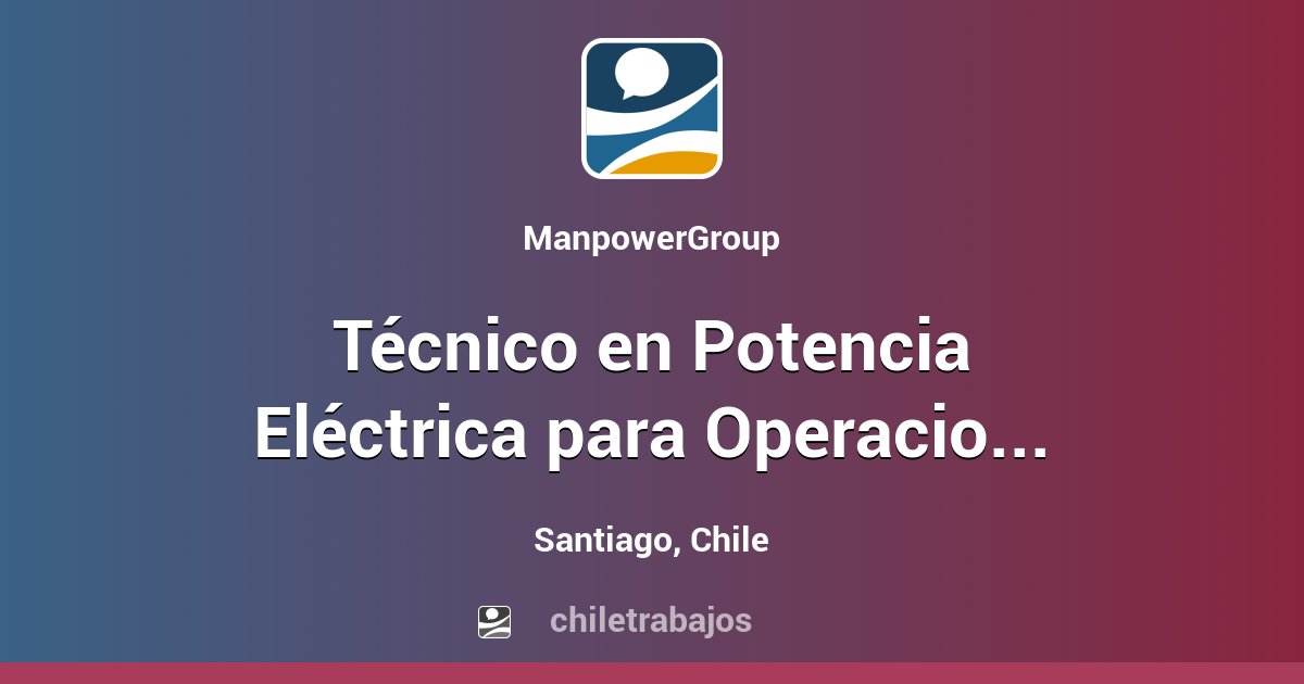 Técnico en Potencia Eléctrica para Operaciones en Data centers - Santiago | Chiletrabajos