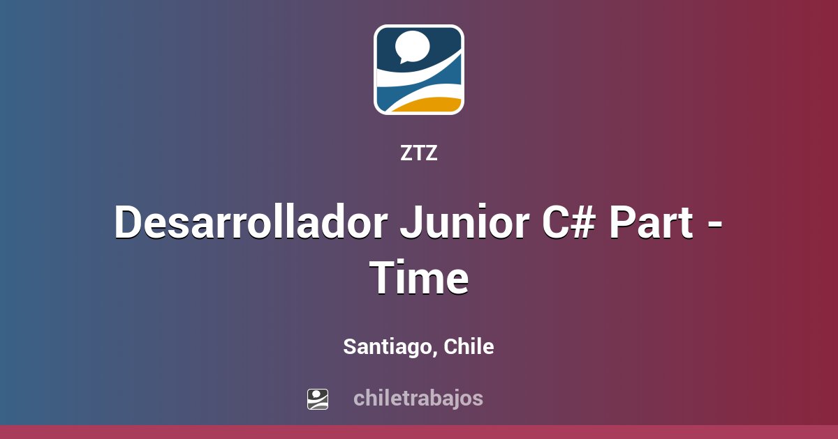 Desarrollador Junior C# Part - Time - Santiago | Chiletrabajos