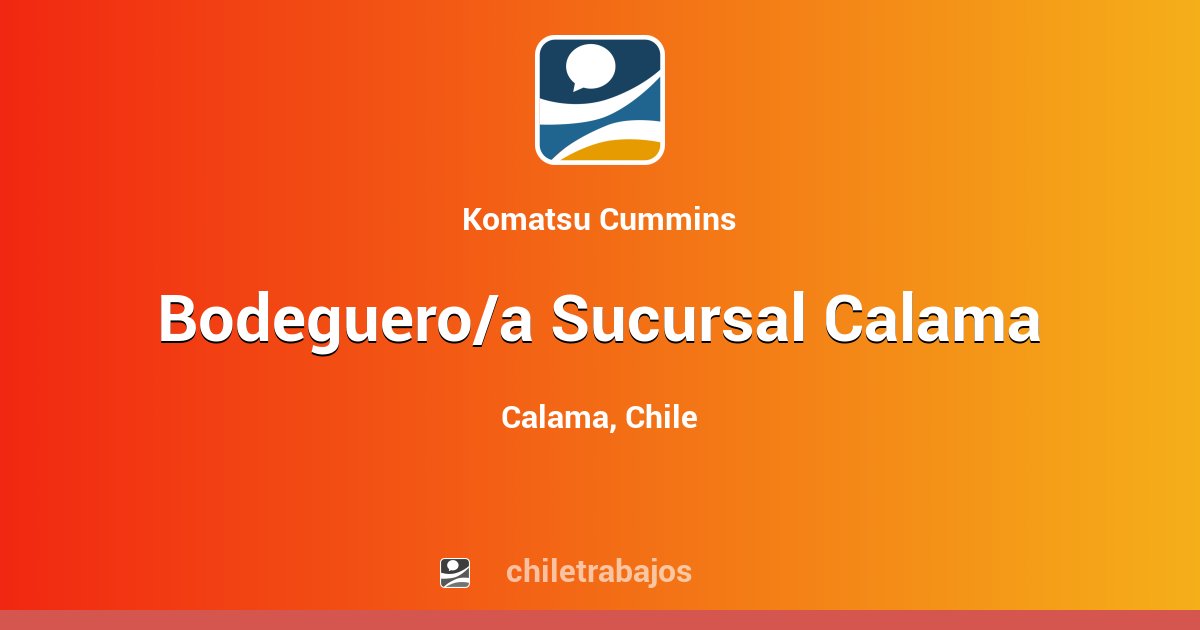 Bodeguero/a Sucursal Calama - Calama | Chiletrabajos