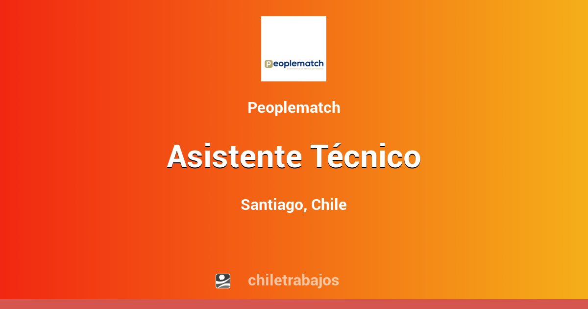 Asistente Técnico - Santiago | Chiletrabajos