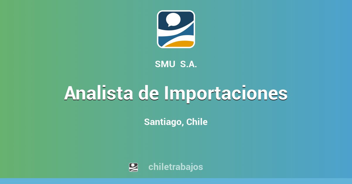 Analista de Importaciones - Santiago | Chiletrabajos