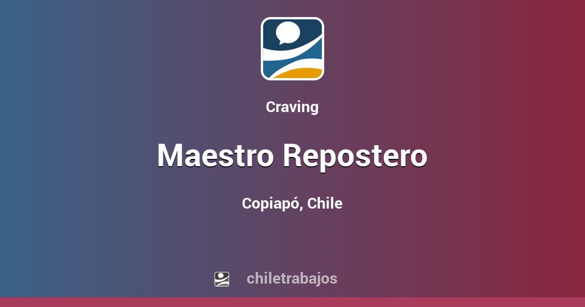 Maestro Repostero - Copiapó | Chiletrabajos