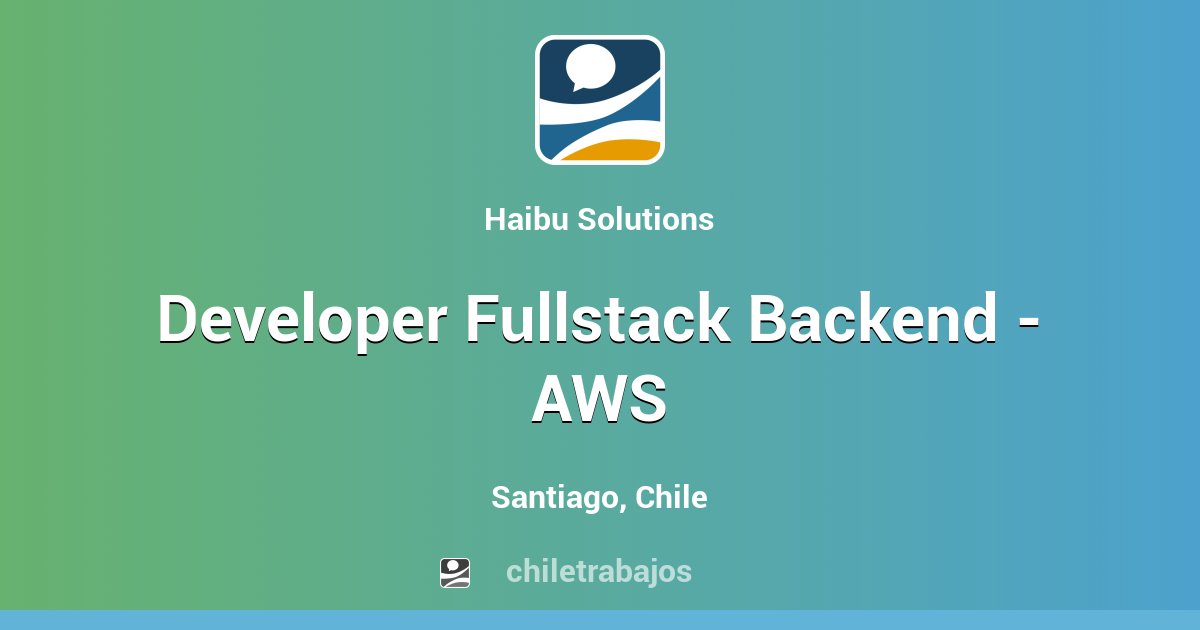Developer Fullstack Backend - AWS - Santiago | Chiletrabajos