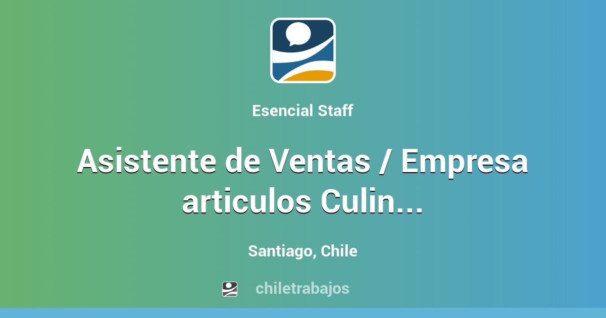 Asistente de Ventas / Empresa articulos Culinarios - Vitacura ...