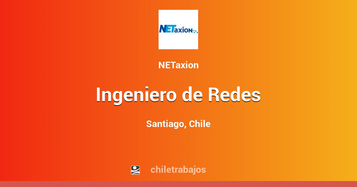 Ingeniero de Redes - Santiago | Chiletrabajos