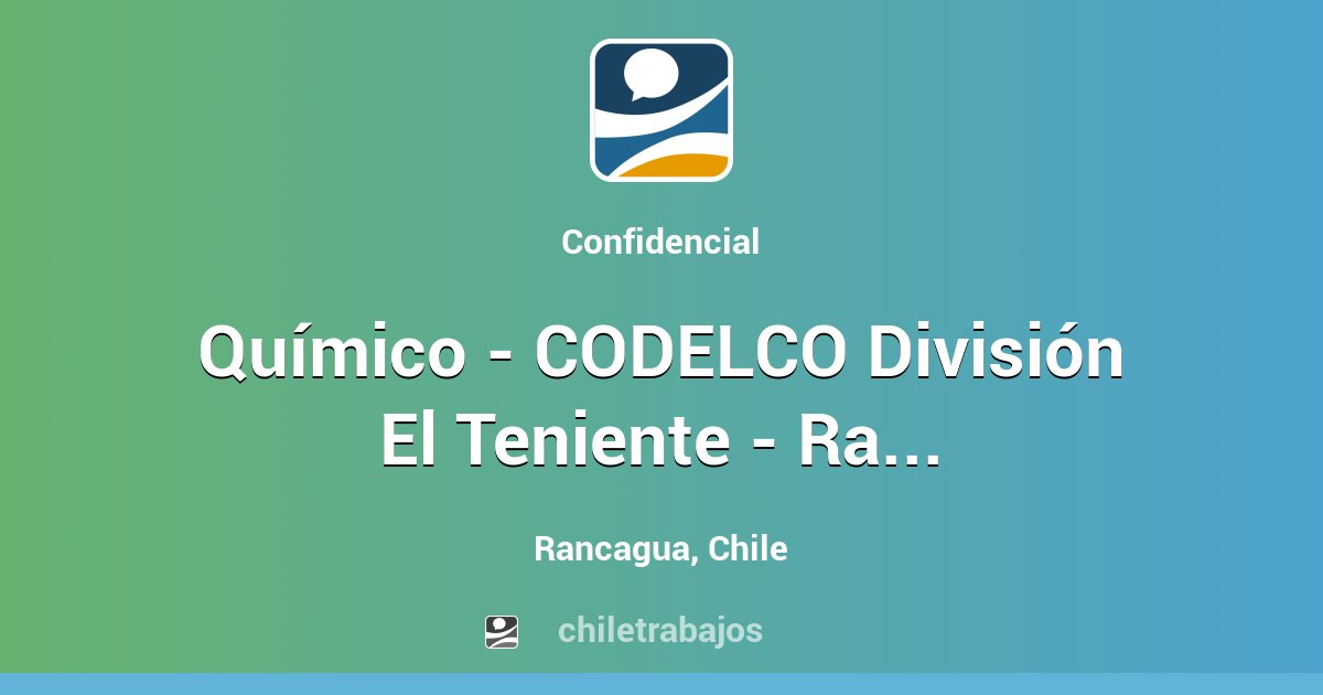 Químico - CODELCO División El Teniente - Rancagua - Rancagua ...