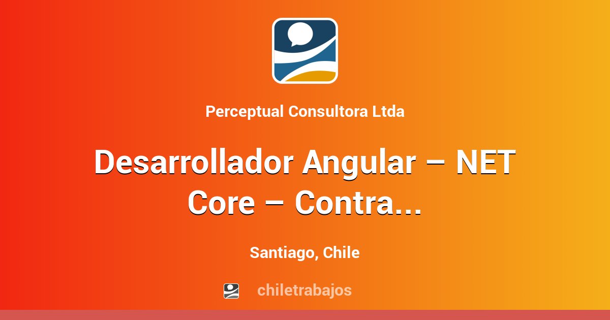 Desarrollador Angular – NET Core – Contrato Indefinido - Santiago ... Desarrollador Angular – NET Core – Contrato Indefinido - Santiago ...