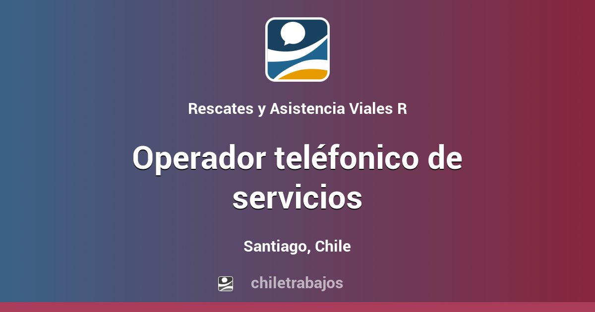 Operador teléfonico de servicios - Santiago | Chiletrabajos