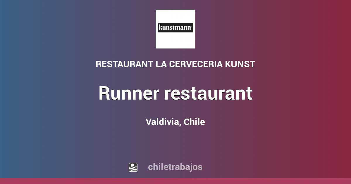 RUNNER RESTAURANT - Valdivia | Chiletrabajos