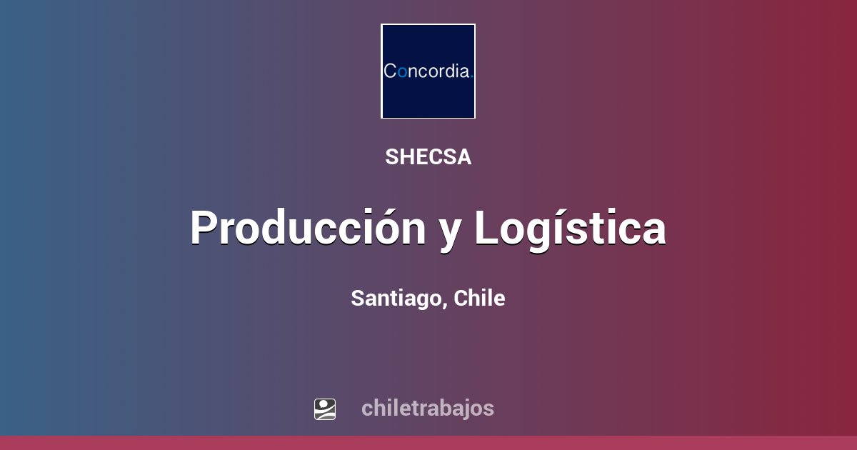 Producción y Logística - Santiago | Chiletrabajos