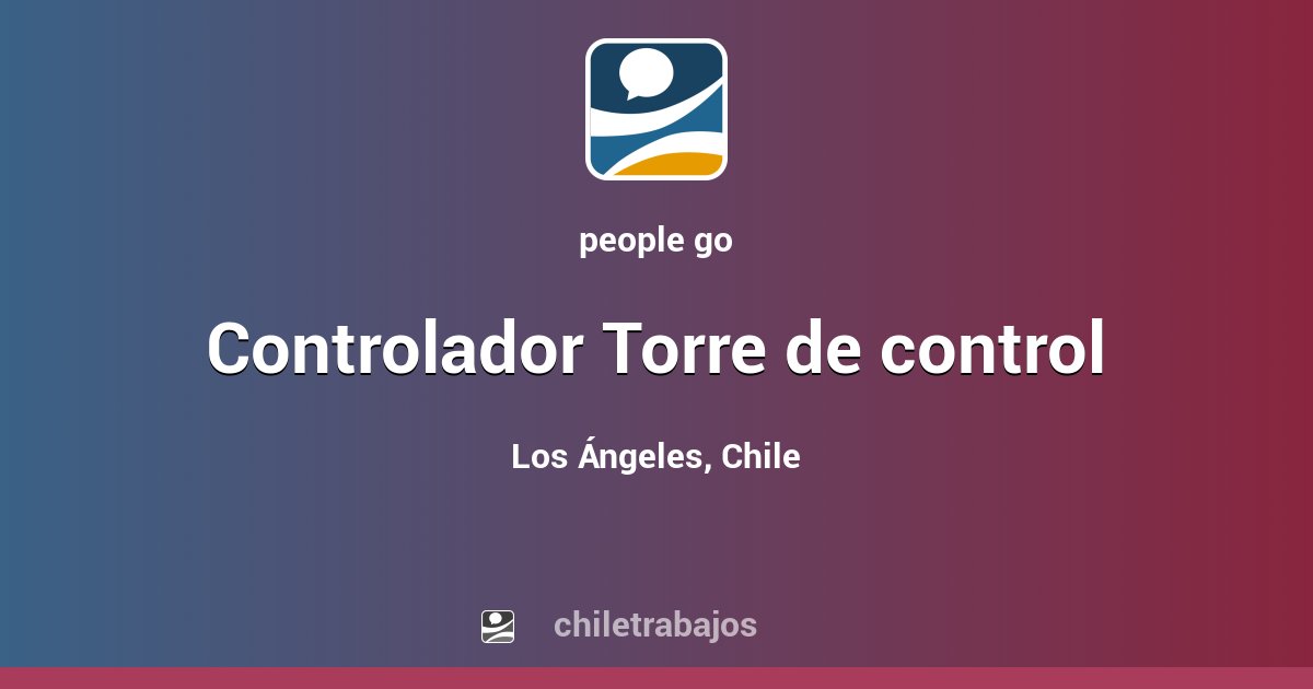Controlador Torre de control - Los Ángeles | Chiletrabajos